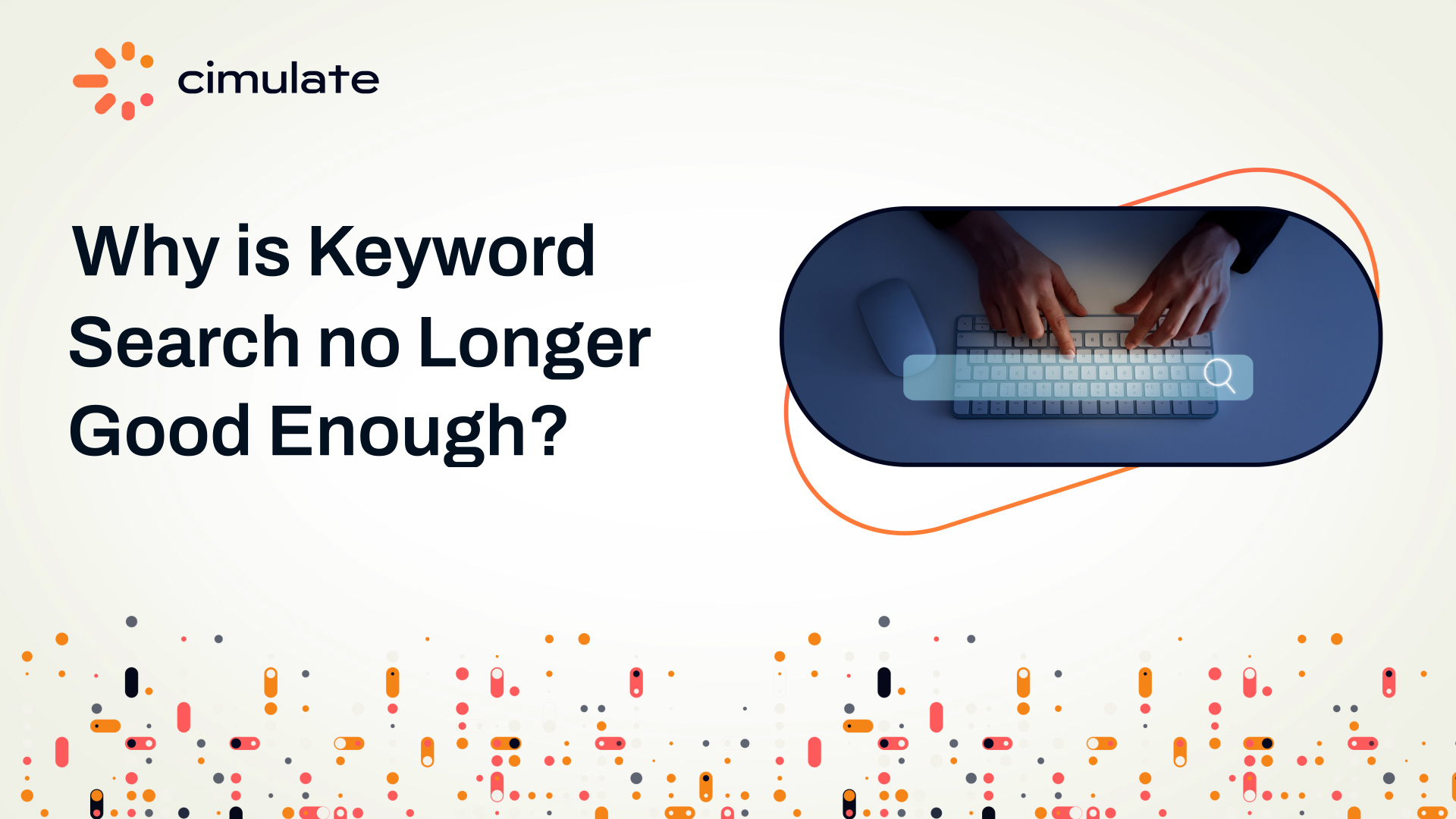 Why Keyword Search Fails Retail Shoppers—and What Comes Next - Cimulate AI